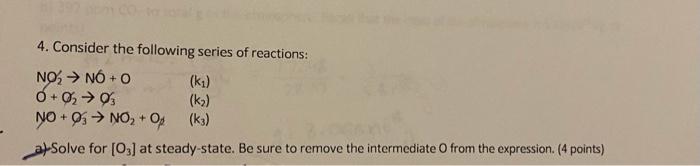 Solved 4. Consider the following series of reactions: | Chegg.com