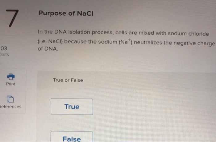 Solved Purpose of NaCl 7 In the DNA isolation process, cells | Chegg.com
