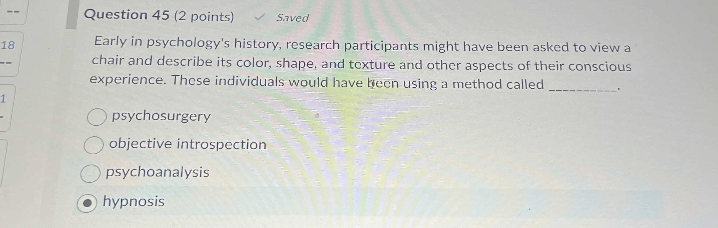 Solved Question 45 (2 ﻿points) ﻿SavedEarly in psychology's | Chegg.com