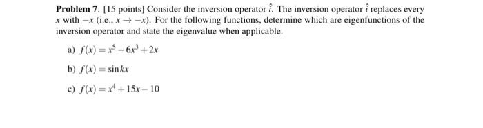 Solved Problem 7. [15 points] Consider the inversion | Chegg.com