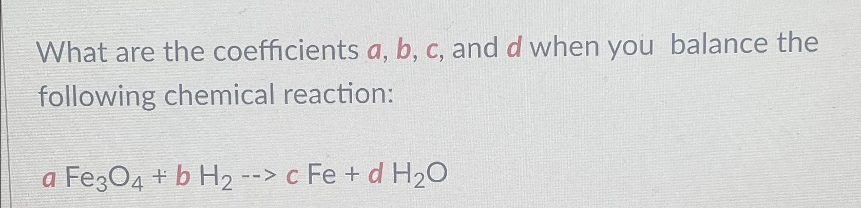 Solved What are the coefficients a,b,c, ﻿and d ﻿when you | Chegg.com