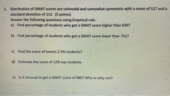 Solved 1. Distribution of GMAT scores are unimodal and | Chegg.com