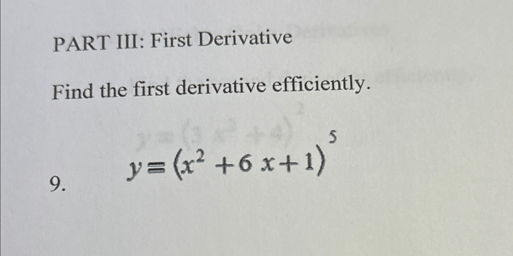 Solved PART III: First DerivativeFind the first derivative | Chegg.com