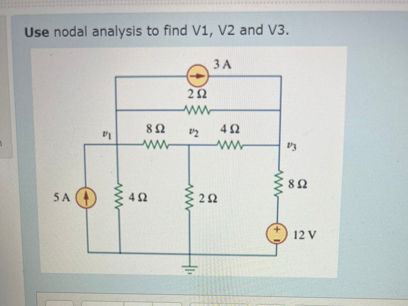 Solved Use nodal analysis to find V1,V2 ﻿and V 3. | Chegg.com