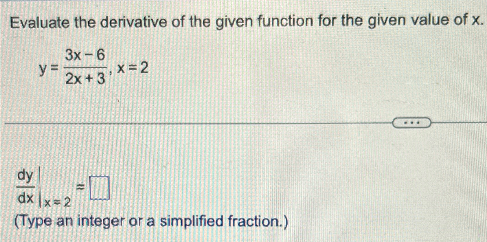 Solved Evaluate the derivative of the given function for the | Chegg.com