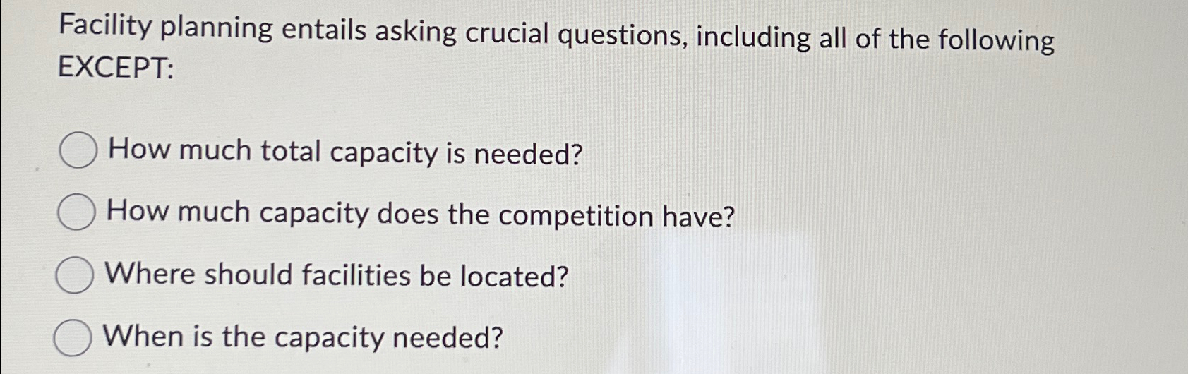 Solved Facility planning entails asking crucial questions, | Chegg.com