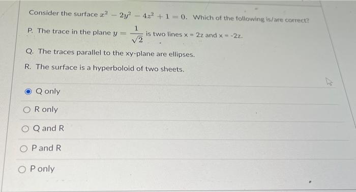 Solved Consider the surface x2−2y2−4z2+1=0. Which of the | Chegg.com