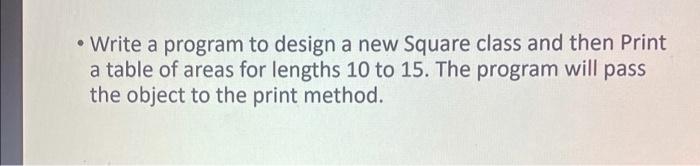 Solved • Write a program to design a new Square class and | Chegg.com
