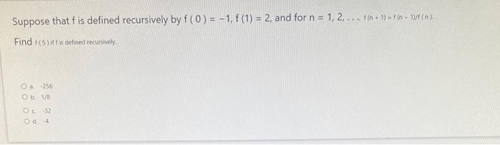 Solved Suppose that f is defined recursively by | Chegg.com