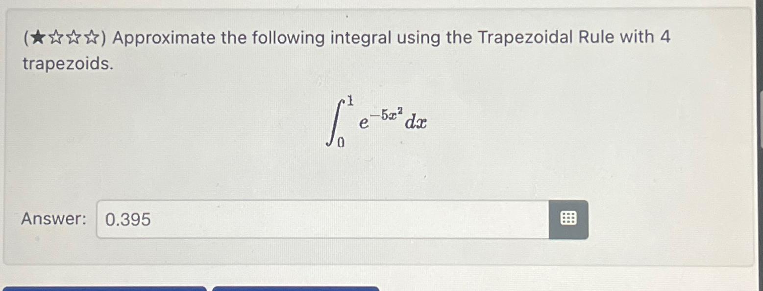 Solved trapezoids.∫01e-5x2dxAnswer: | Chegg.com
