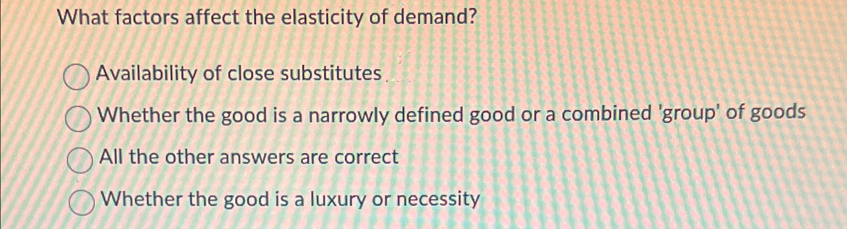Solved What factors affect the elasticity of | Chegg.com