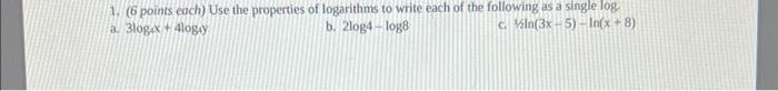 Solved 1. (6 points each) Use the properties of logarithms | Chegg.com