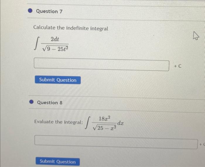 Solved Calculate the indefinite integral ∫9−25t22dt Question | Chegg.com