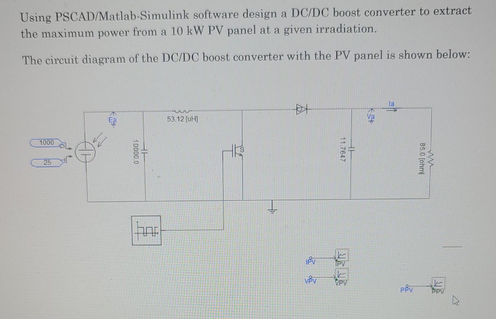 Solved Using PSCAD/Matlab-Simulink software design a DC/DC | Chegg.com