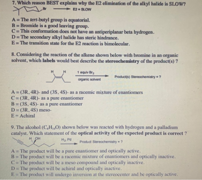 7. Which reason BEST explains why the E2 elimination | Chegg.com