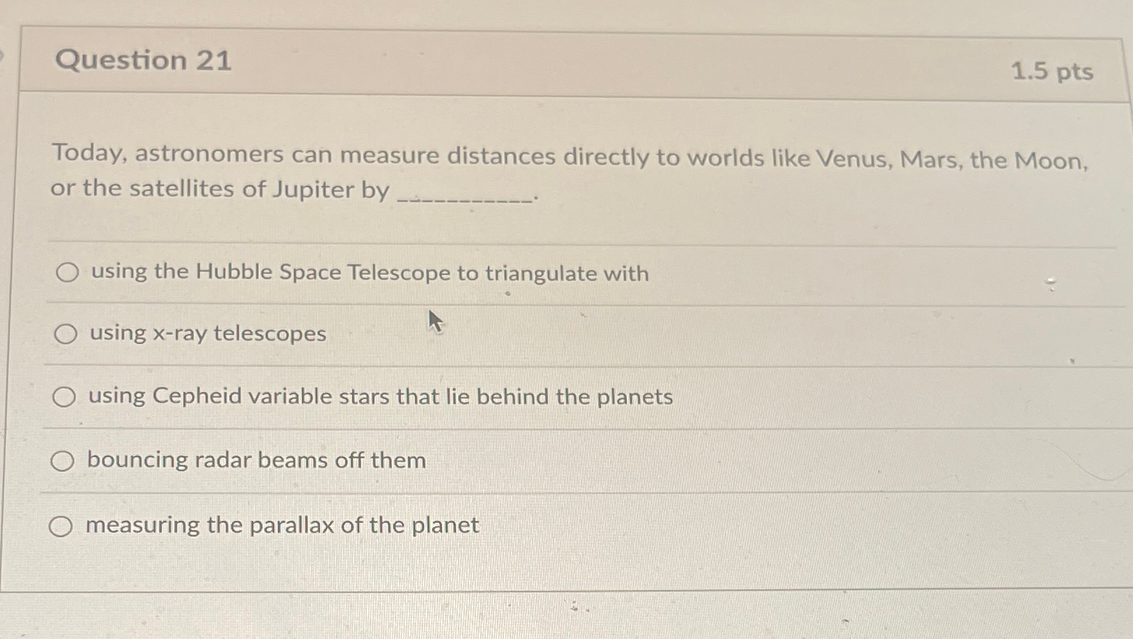 Solved Question 211.5ptsToday, astronomers can measure | Chegg.com