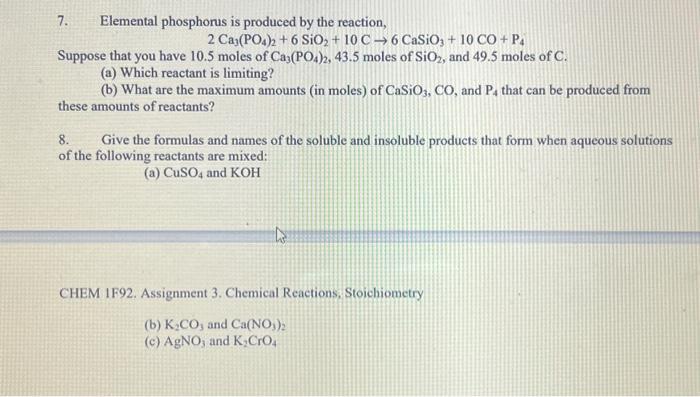 Solved 7. Elemental phosphorus is produced by the reaction, | Chegg.com