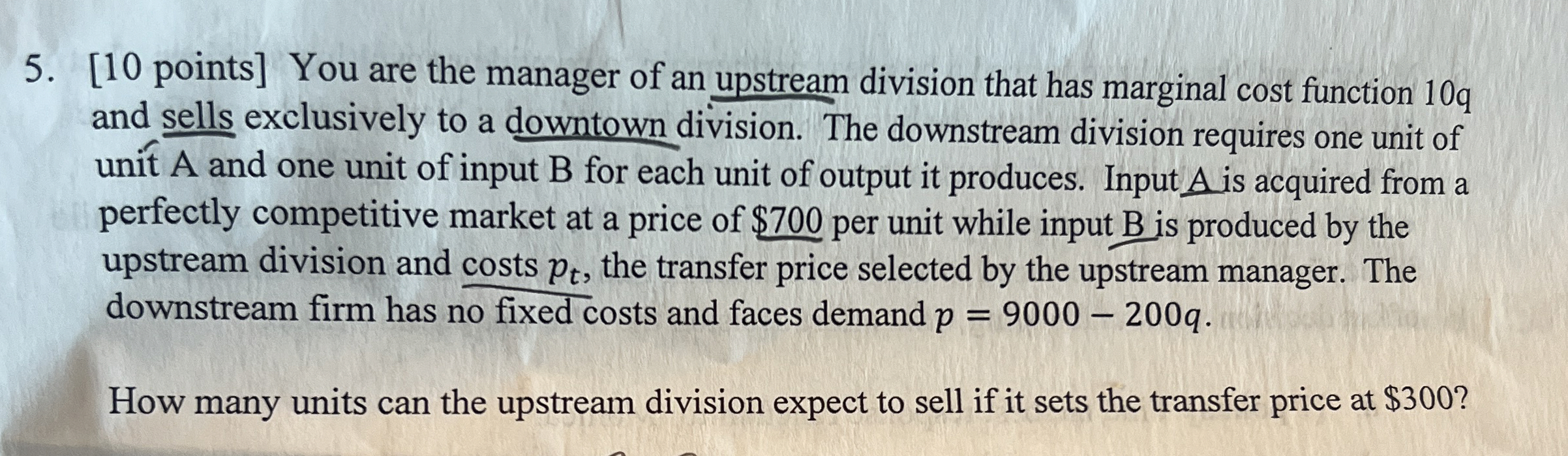 Solved [10 ﻿points] ﻿You are the manager of an upstream | Chegg.com
