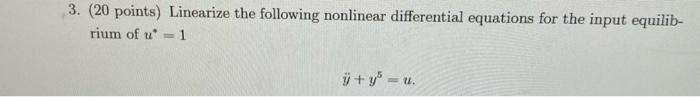 Solved 3. (20 points) Linearize the following nonlinear | Chegg.com