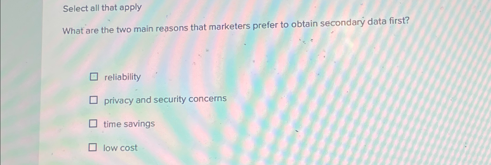Solved Select all that applyWhat are the two main reasons | Chegg.com