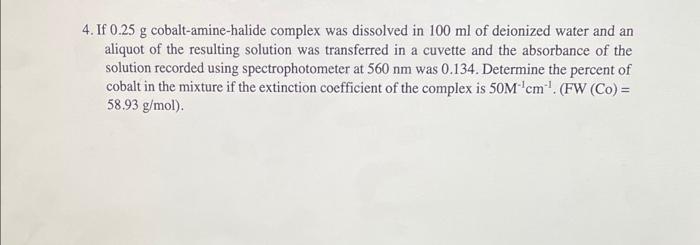 Solved 4. If 0.25 g cobalt-amine-halide complex was | Chegg.com
