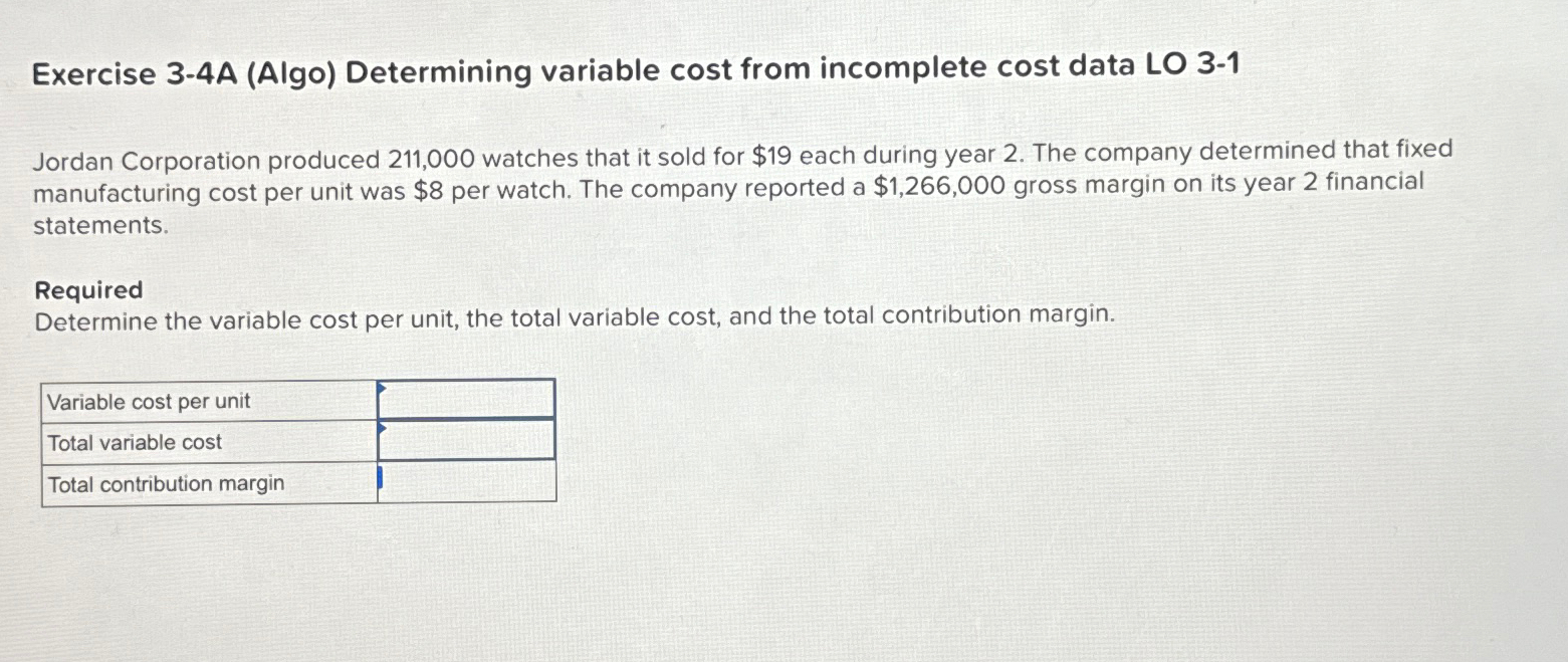 Solved Exercise 3-4A (Algo) ﻿Determining variable cost from | Chegg.com