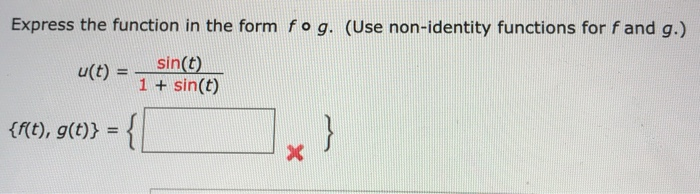 Solved: Express The Function In The Form F ∘ G.(Use Non-id... | Chegg.com