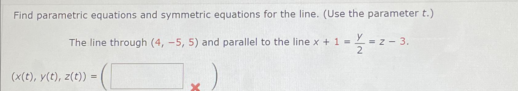 Solved Find parametric equations and symmetric equations for | Chegg.com