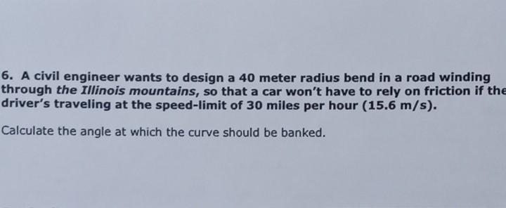 Solved 6. A civil engineer wants to design a 40 meter radius | Chegg.com