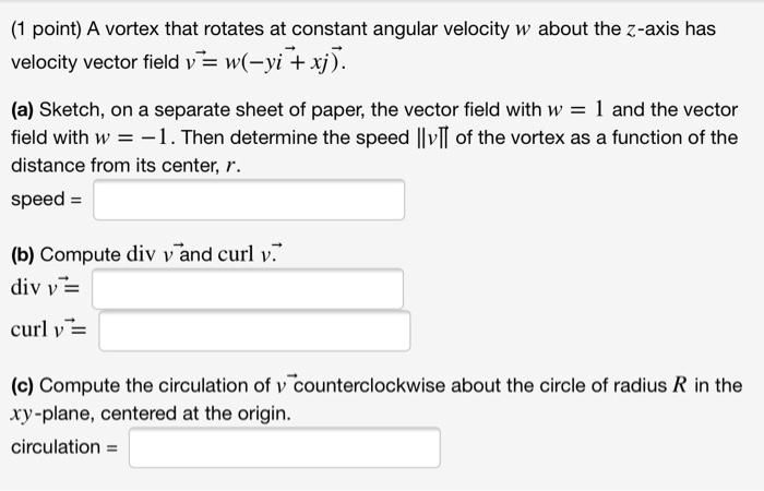 Solved (1 point) A vortex that rotates at constant angular | Chegg.com
