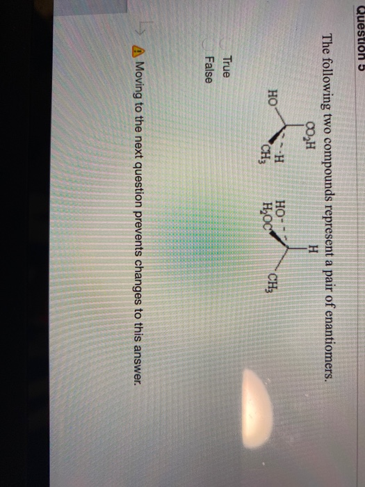 Solved Question 5 The following two compounds represent a | Chegg.com