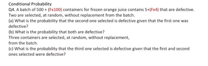 Solved Conditional Probability Q4. A batch of 500+(F×100) | Chegg.com