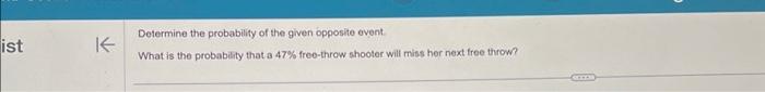 Solved ist K Determine the probability of the given opposite | Chegg.com