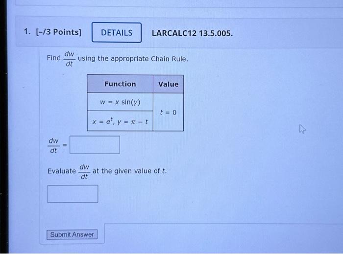 Solved Find dtdw using the appropriate Chain Rule. dtdw= | Chegg.com