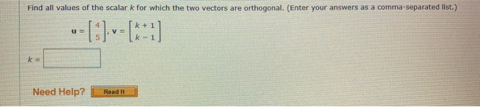 Solved Find all values of the scalar k for which the two | Chegg.com