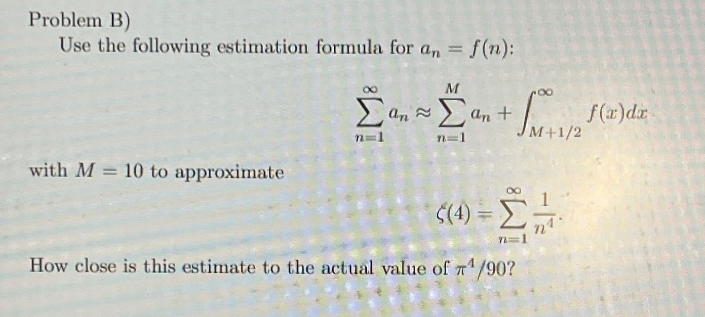 Solved Problem B)Use the following estimation formula for | Chegg.com