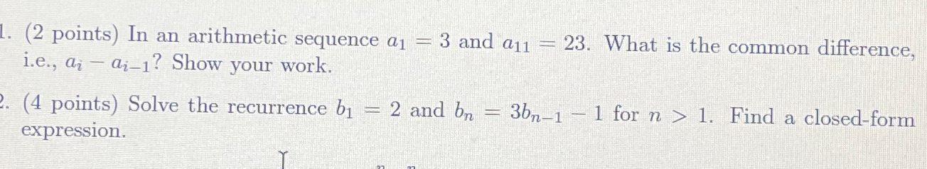 Solved Solve the recurrence b1=2 ﻿and bn=3bn-1-1 ﻿for n>1. | Chegg.com