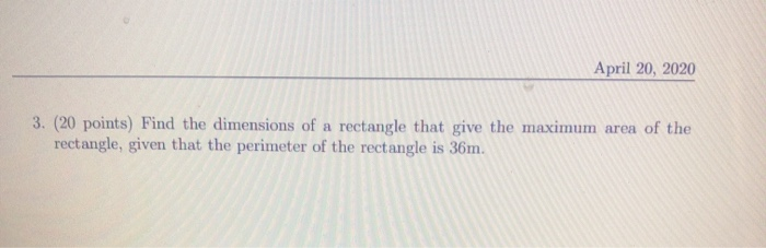 Solved April 20, 2020 3. (20 points) Find the dimensions of | Chegg.com