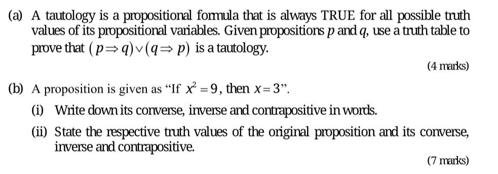 Solved (a) A tautology is a propositional formula that is | Chegg.com