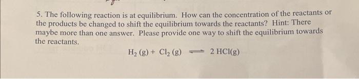 Solved 5. The following reaction is at equilibrium. How can | Chegg.com