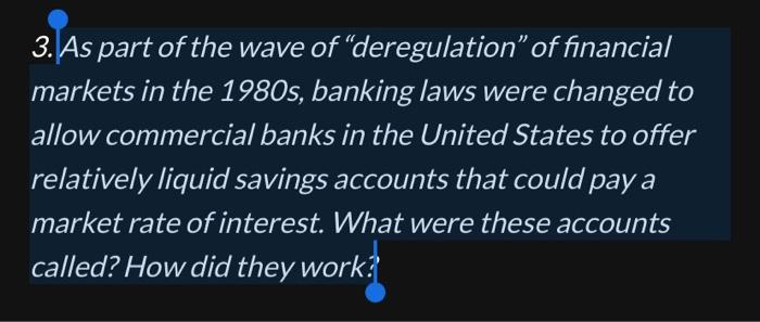 Solved 3. As part of the wave of "deregulation" of financial | Chegg.com
