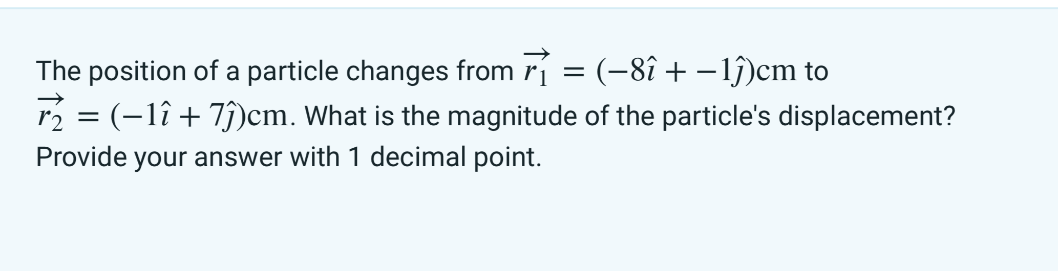 Solved The position of a particle changes from | Chegg.com