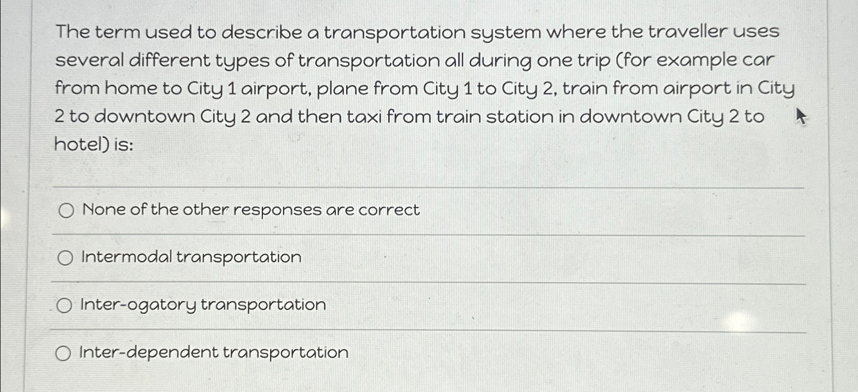 Solved The term used to describe a transportation system | Chegg.com