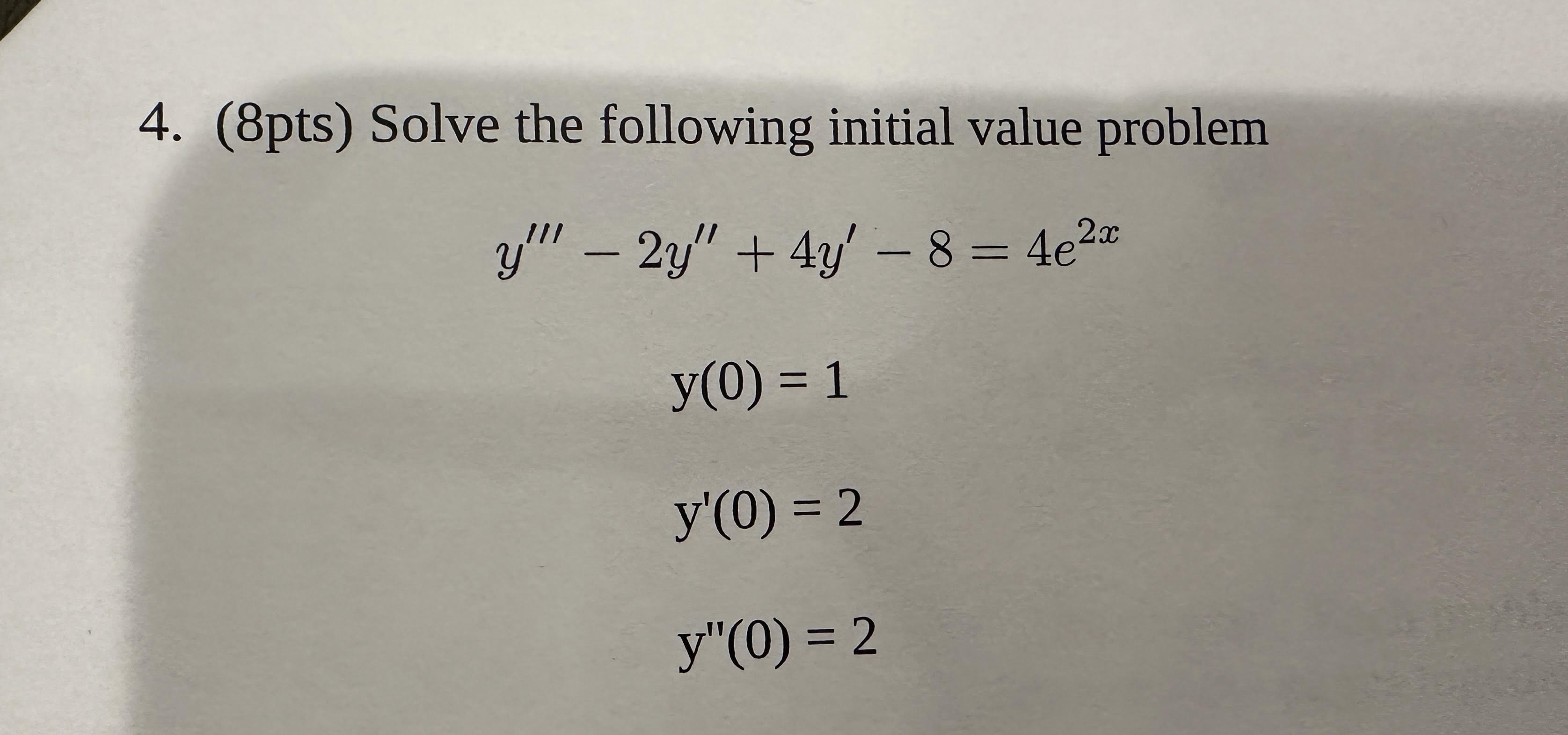 Solved (8pts) ﻿Solve the following initial value | Chegg.com