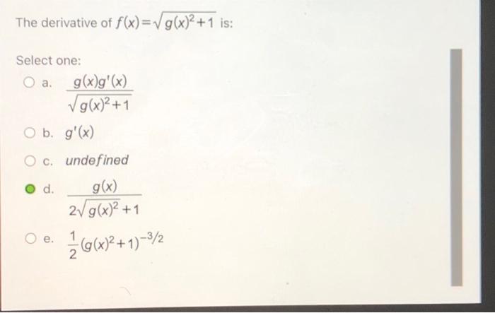 Solved The derivative of f(x)=g(x)2+1 is: Select one: a. | Chegg.com
