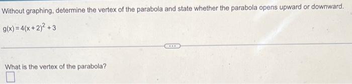 Solved Without graphing, determine the vertex of the | Chegg.com