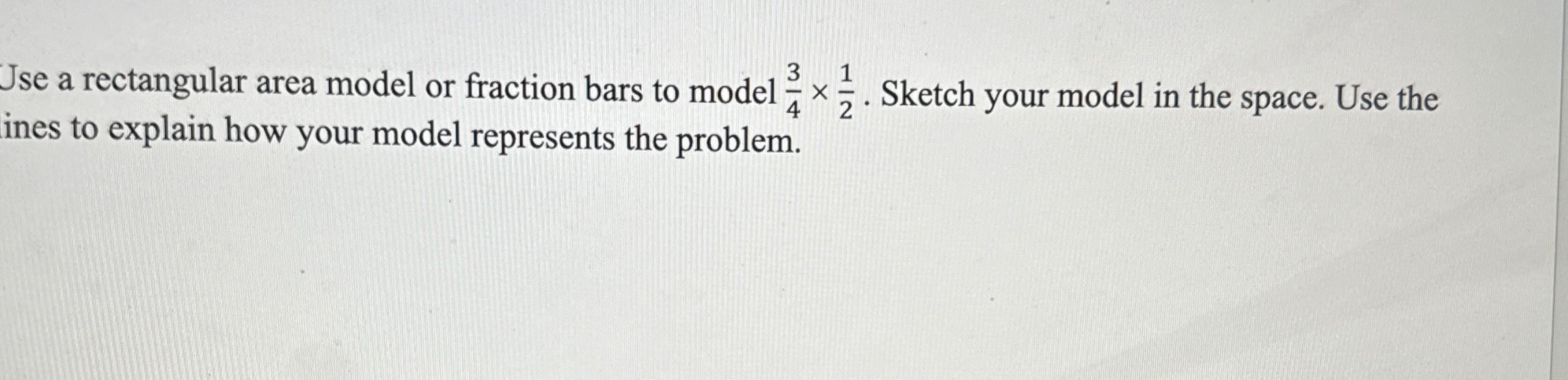 Solved Use a rectangular area model or fraction bars to | Chegg.com