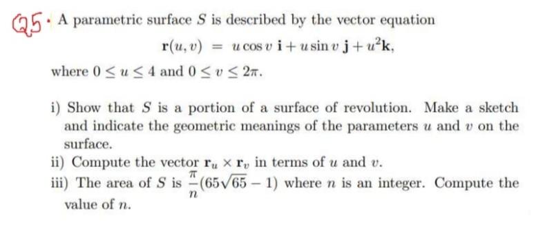 Solved Q5. A parametric surface S is described by the vector | Chegg.com