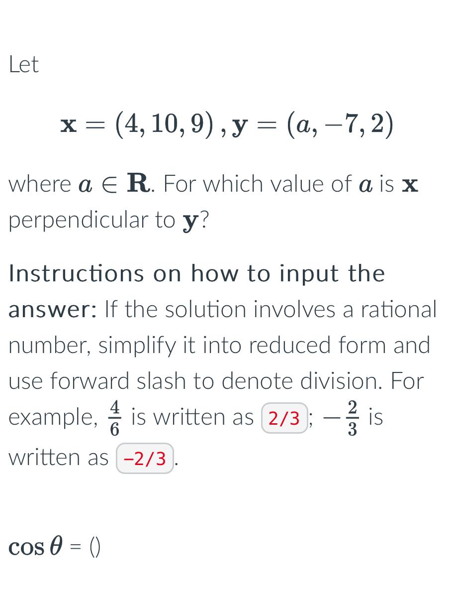 Solved Letx=(4,10,9),y=(a,-7,2)where ainR. For which value | Chegg.com