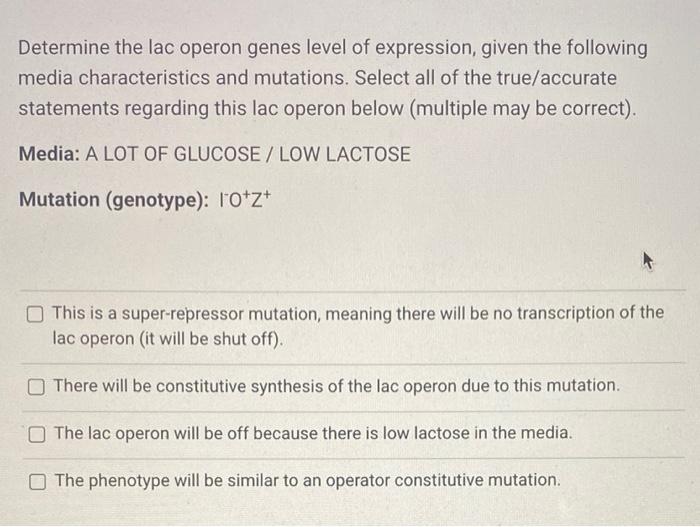 Solved Determine the lac operon genes level of expression, | Chegg.com